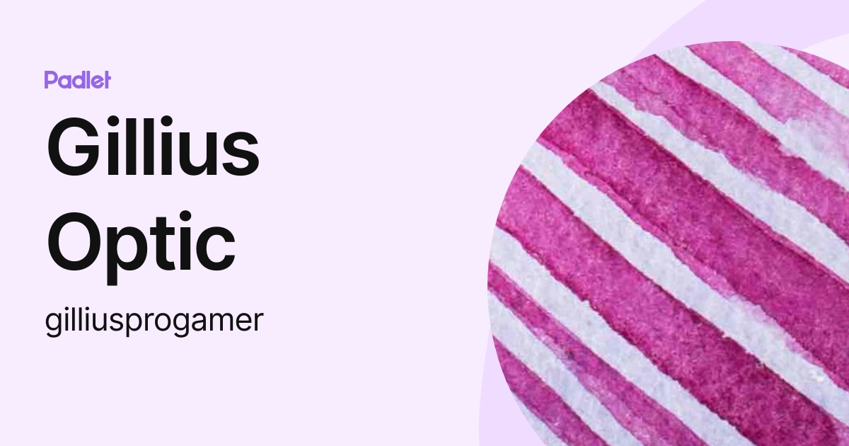 Gillius Optic (gilliusprogamer) profile | Padlet
