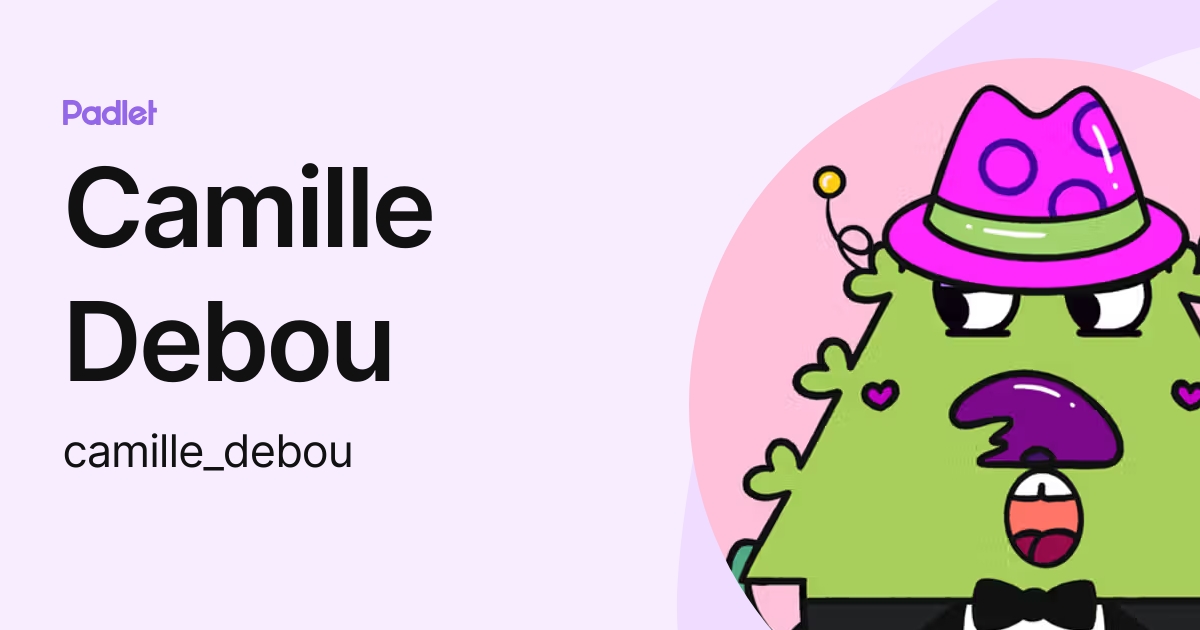 Camille Debou (camille_debou) profile | Padlet