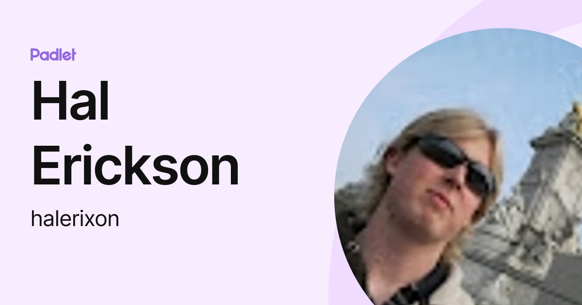 Hal Erickson (halerixon) profile | Padlet