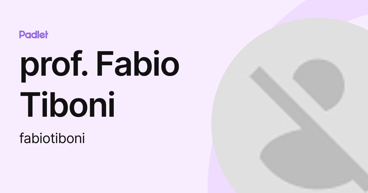 prof. Fabio Tiboni (fabiotiboni) profile | Padlet