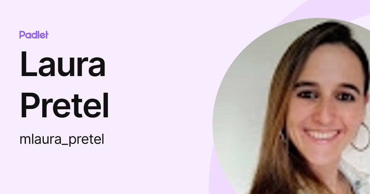 Laura Pretel (mlaura_pretel) profile | Padlet