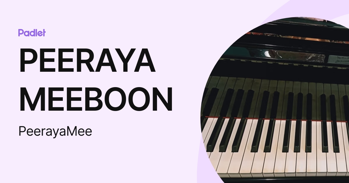 PEERAYA MEEBOON (PeerayaMee) profile | Padlet