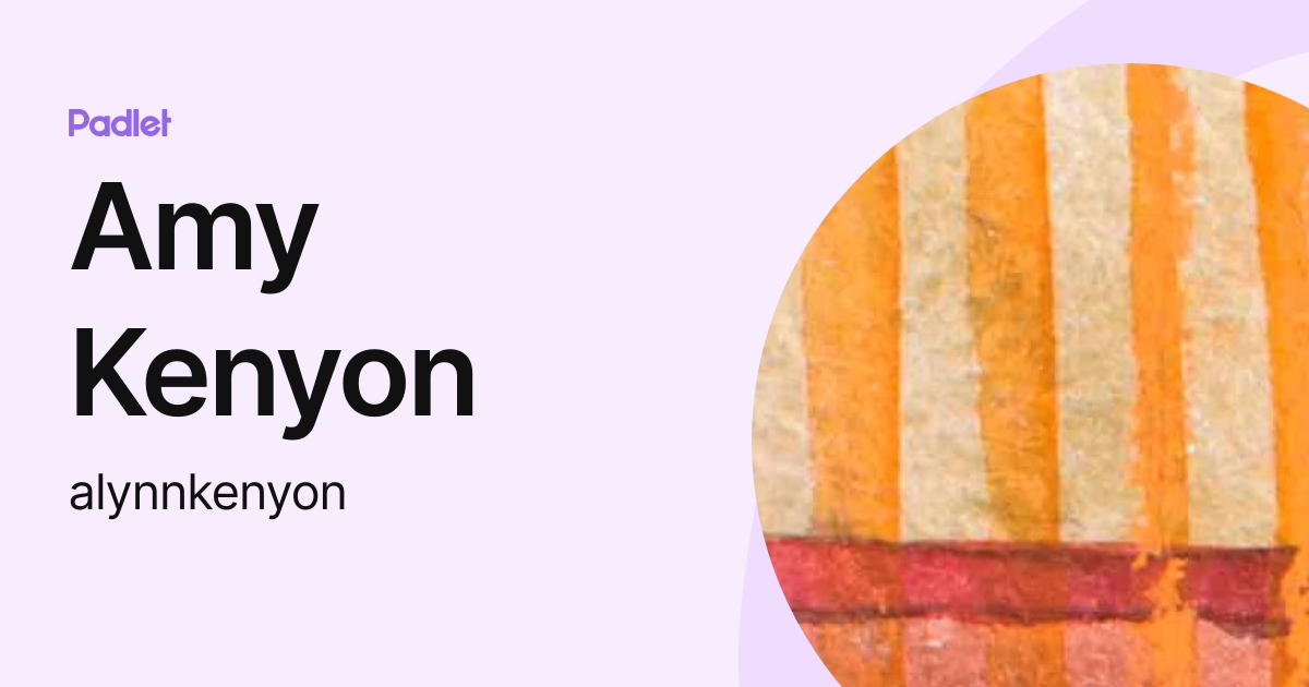 Amy Kenyon (alynnkenyon) profile | Padlet