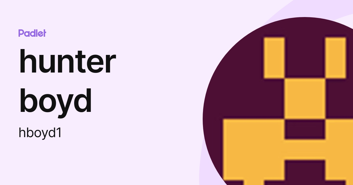 hunter boyd (hboyd1) profile | Padlet