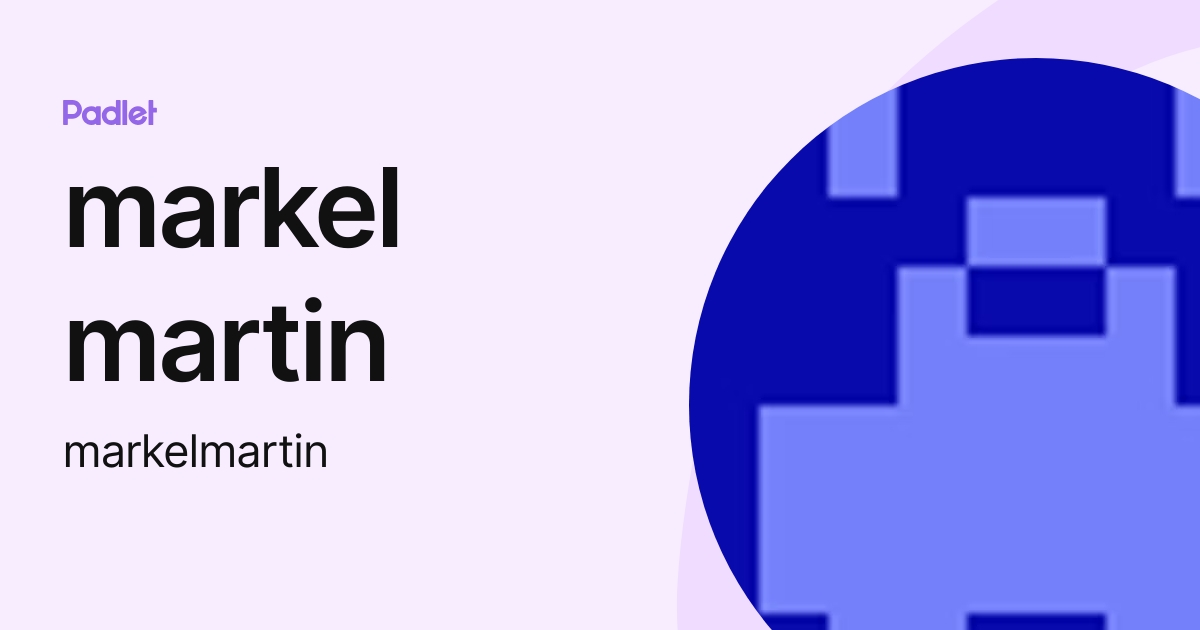 markel martin (markelmartin) profile | Padlet