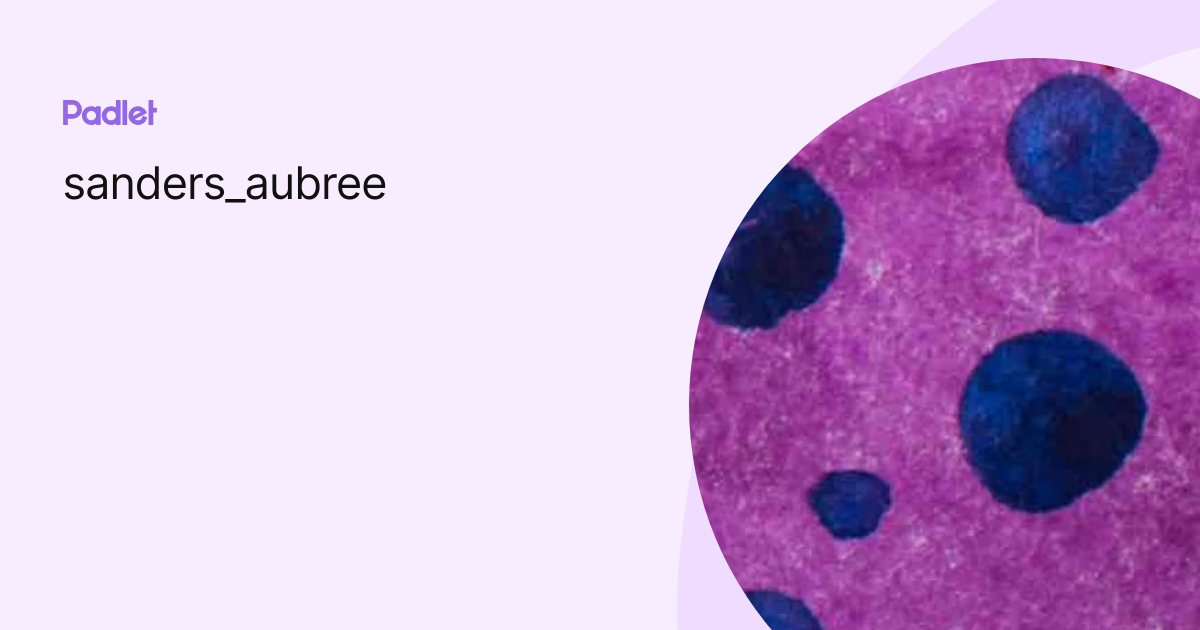 sanders_aubree profile | Padlet