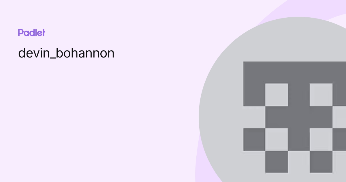 devin_bohannon profile | Padlet
