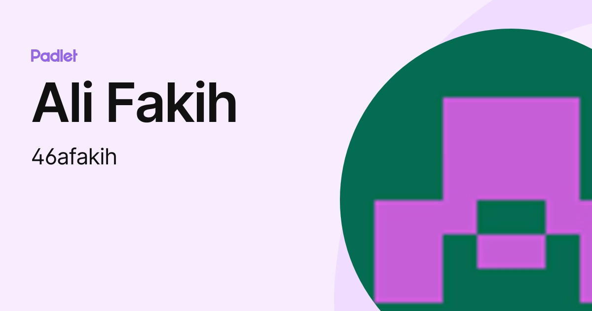 Ali Fakih (46afakih) profile | Padlet