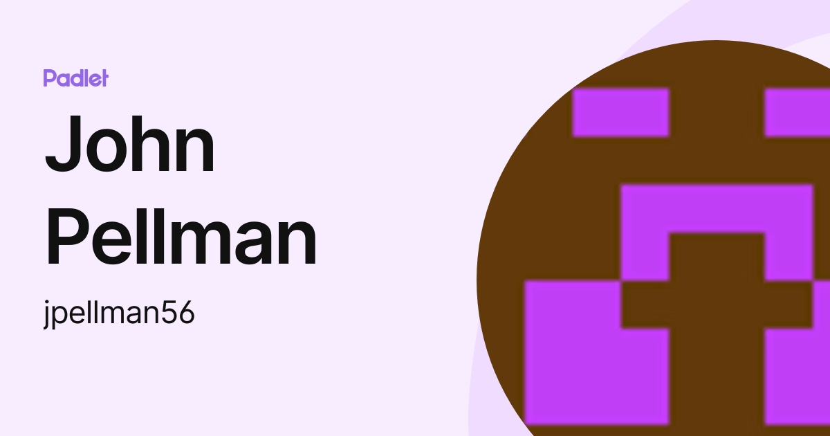 John Pellman (jpellman56) profile | Padlet