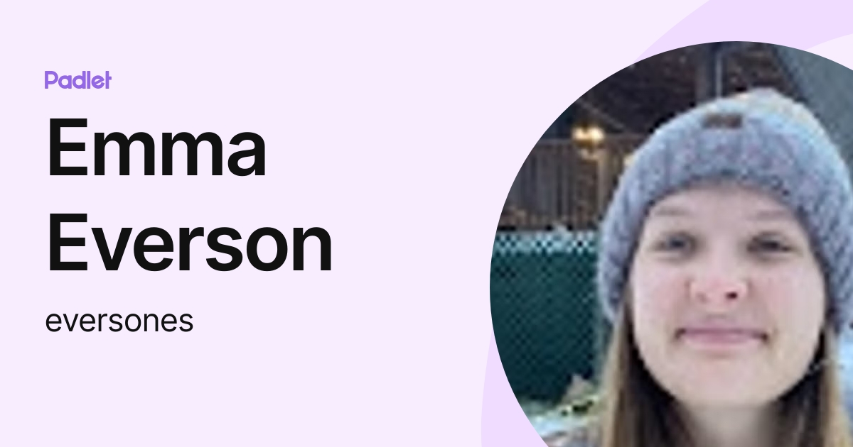 Emma Everson (eversones) profile | Padlet