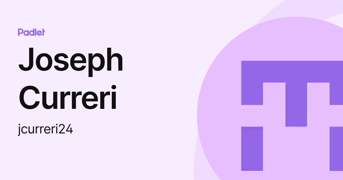 Joseph Curreri (jcurreri24) profile | Padlet