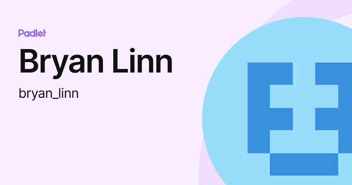 Bryan Linn (bryan_linn) profile | Padlet