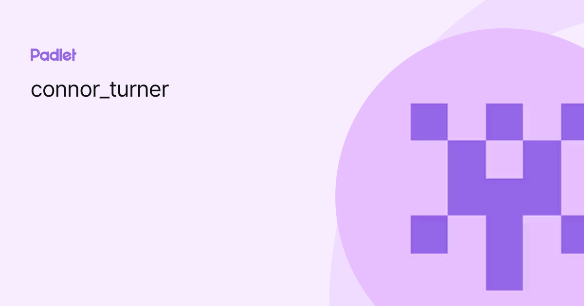 connor_turner profile | Padlet