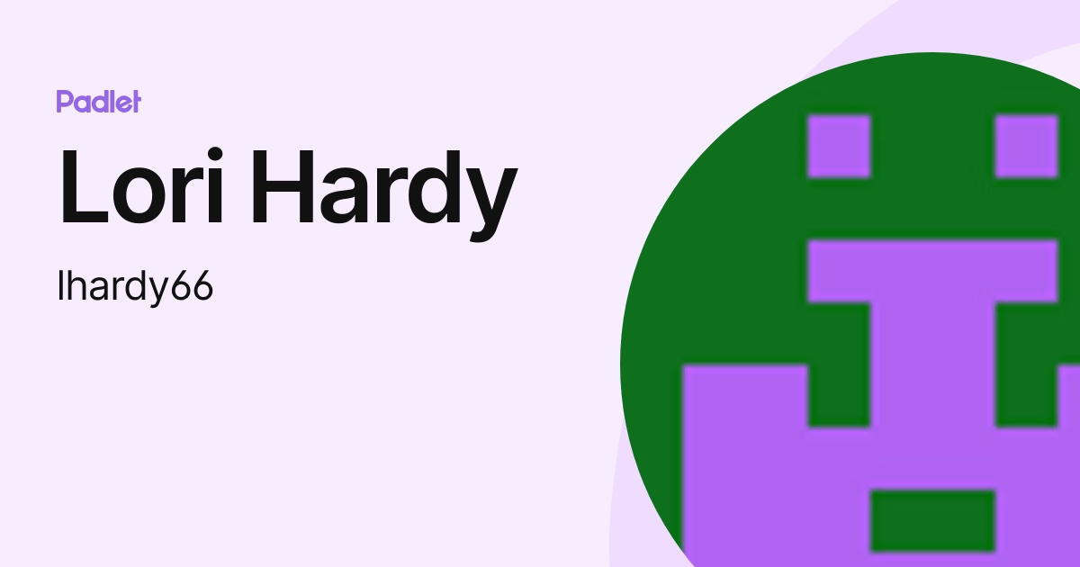 Lori Hardy (lhardy66) profile | Padlet