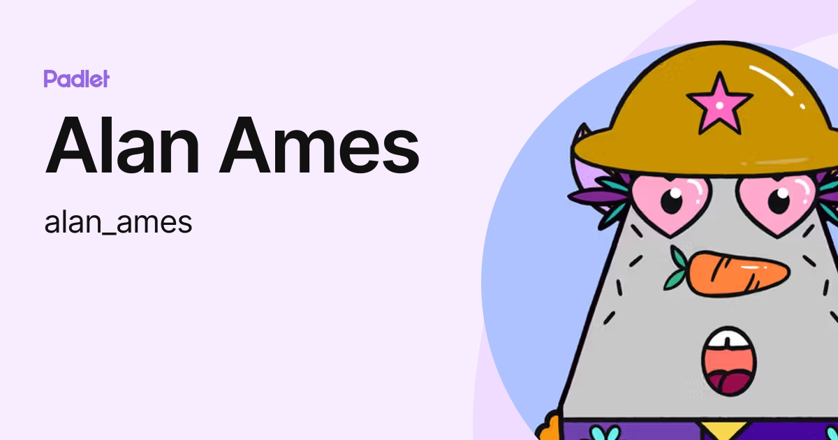 Alan Ames (alan_ames) profile | Padlet