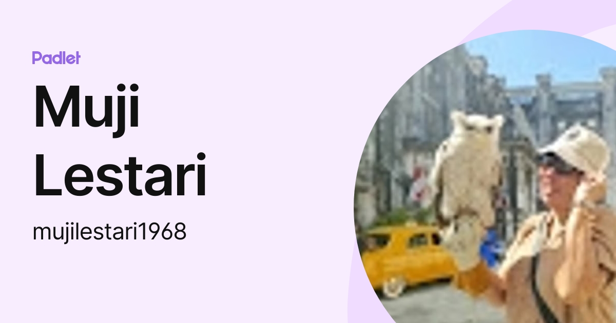 Profil Muji Lestari (mujilestari1968) | Padlet