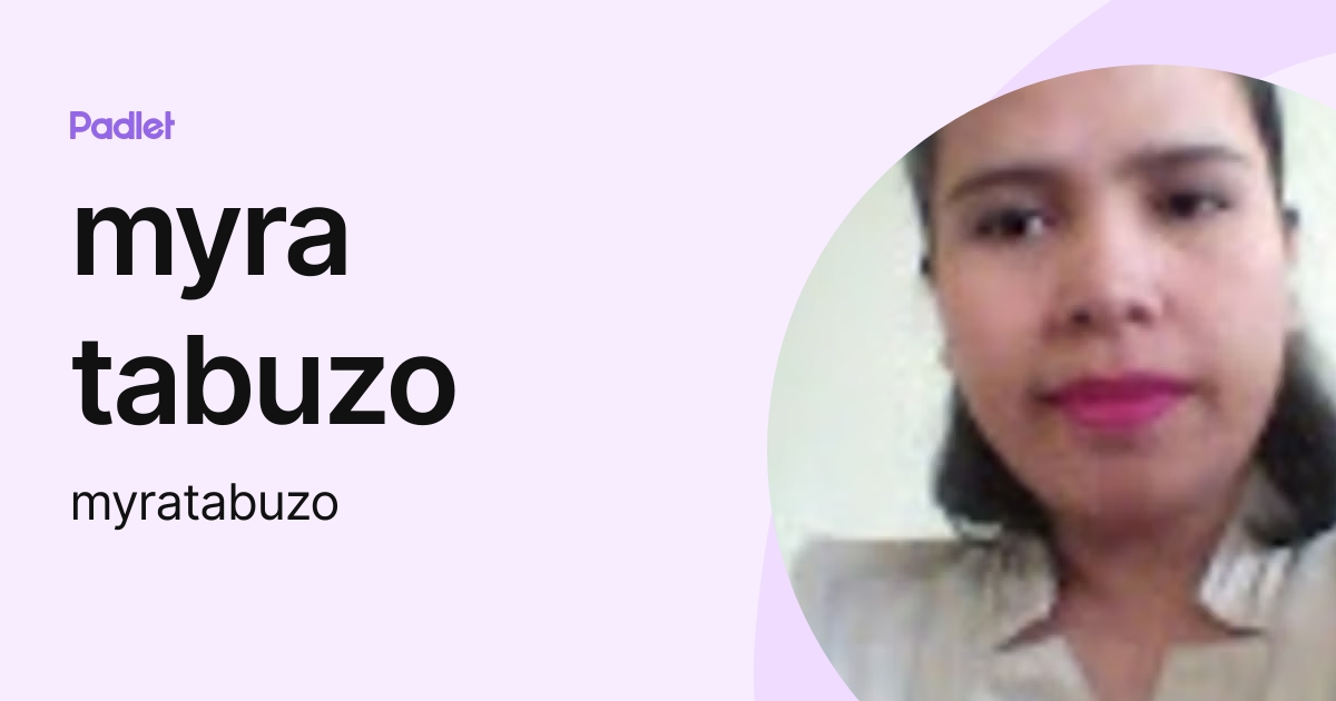 myra tabuzo (myratabuzo) profile | Padlet