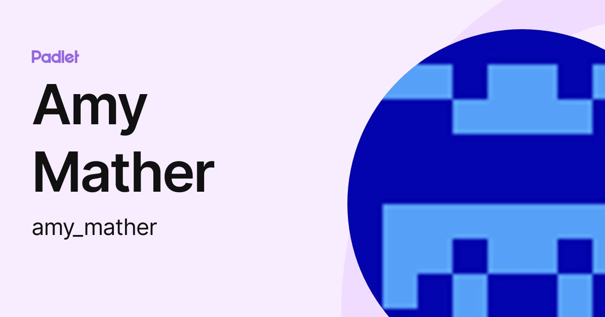 Amy Mather (amy_mather) profile | Padlet