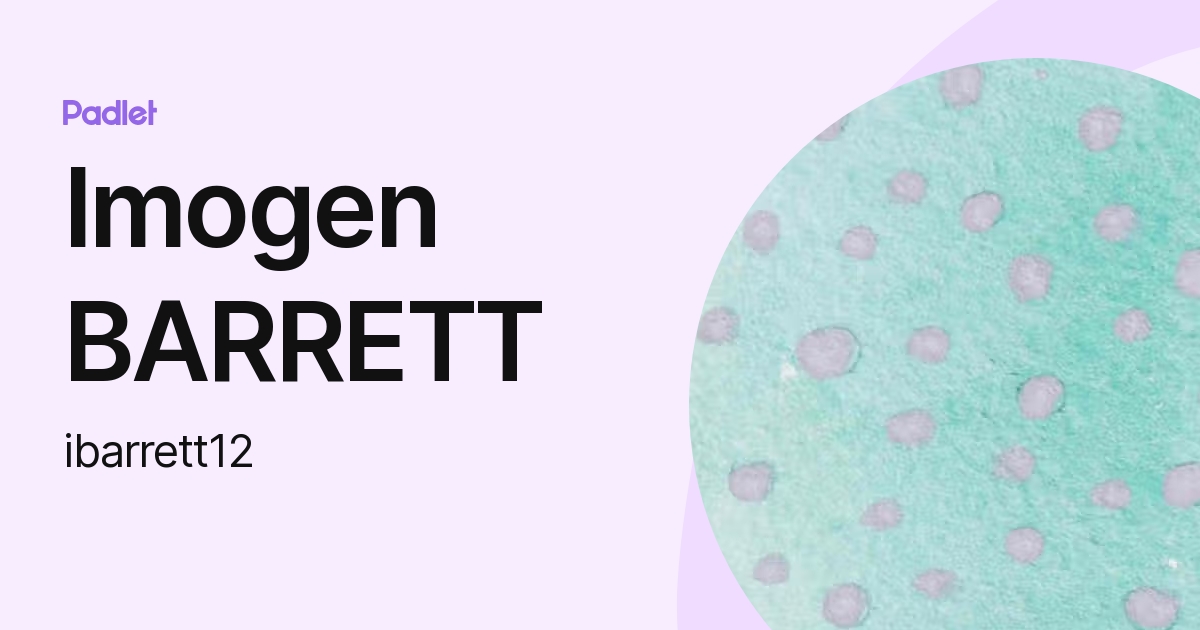 Imogen BARRETT (ibarrett12) profile | Padlet