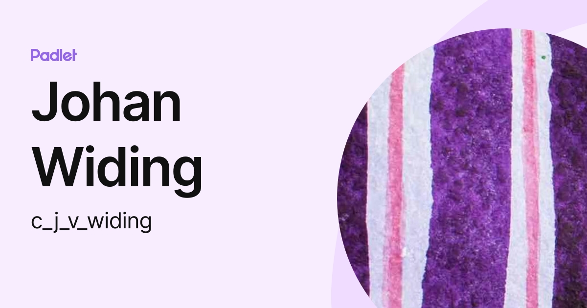 Johan Widing (c_j_v_widing) profile | Padlet