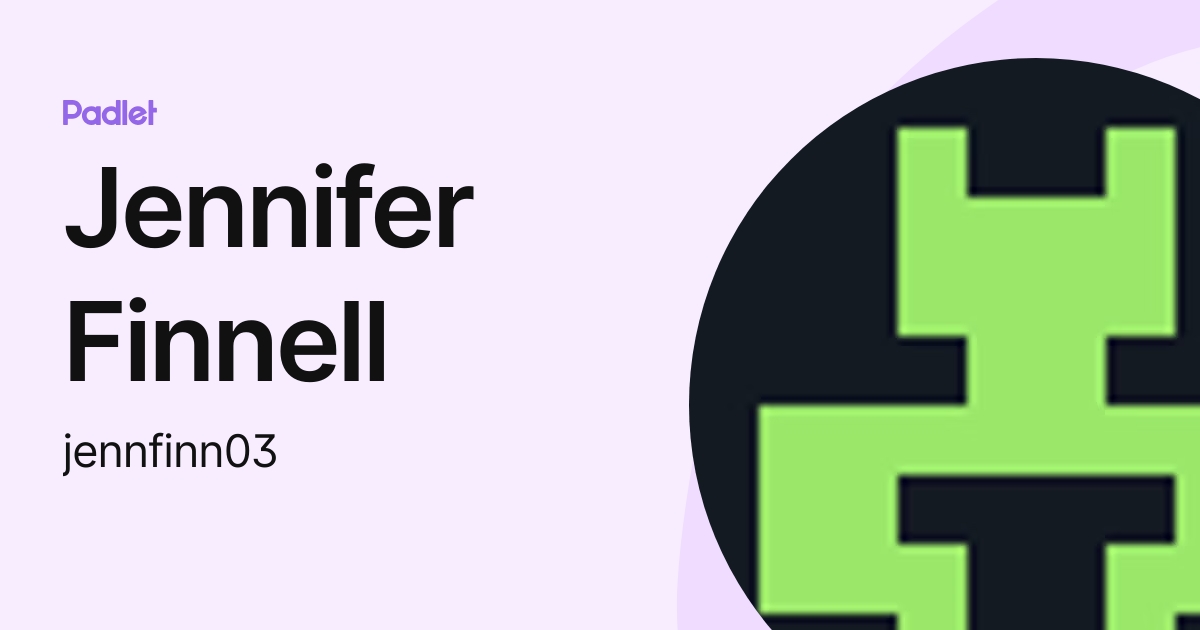 Jennifer Finnell (jennfinn03) profile | Padlet