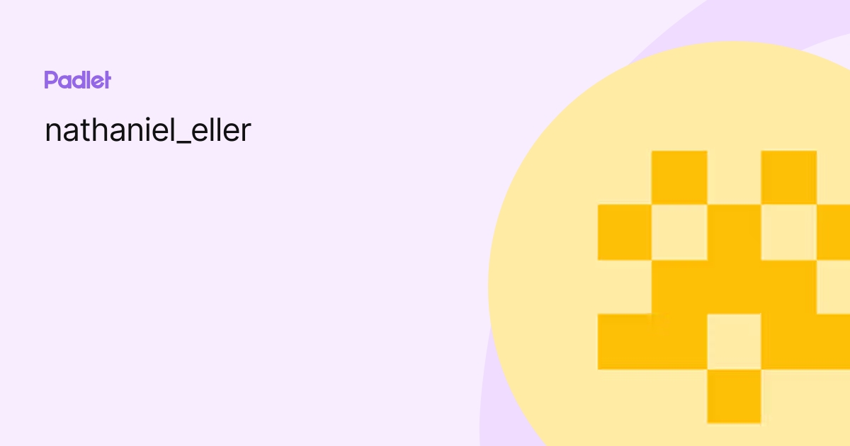 nathaniel_eller profile | Padlet
