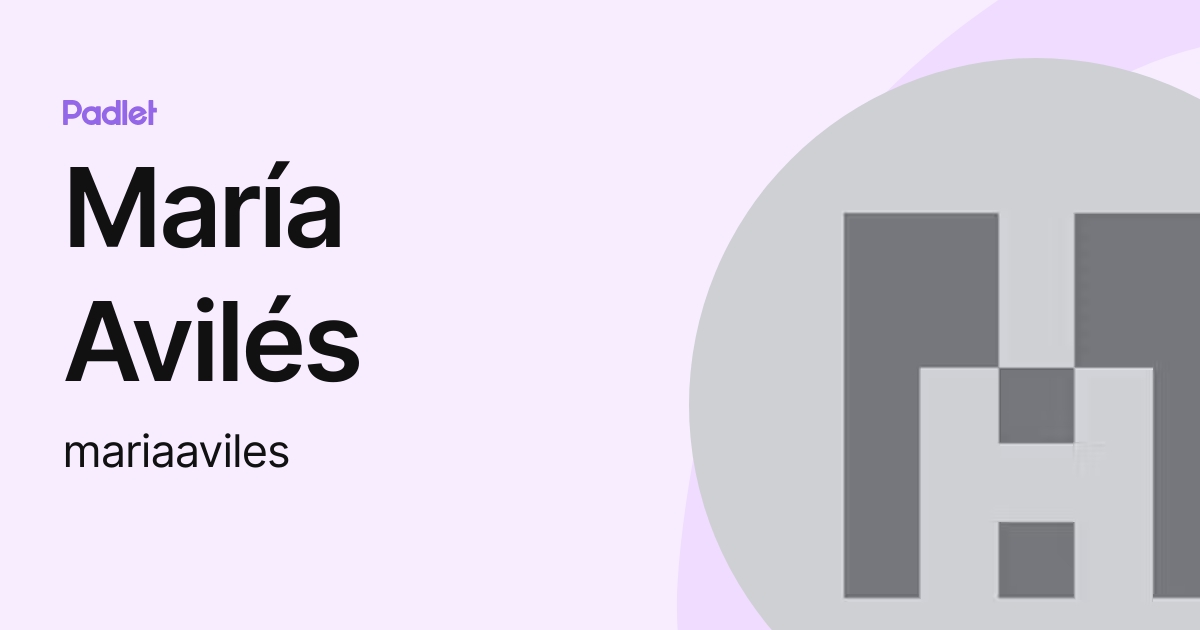 María Avilés (mariaaviles) profile | Padlet