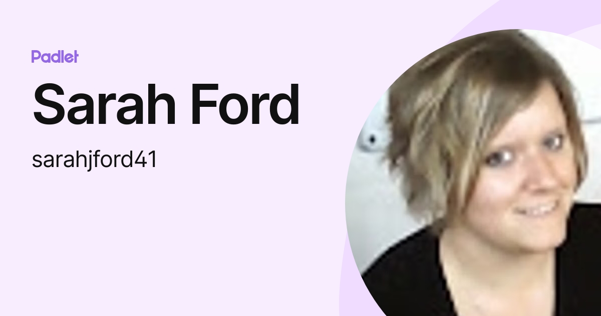 Sarah Ford (sarahjford41) profile | Padlet