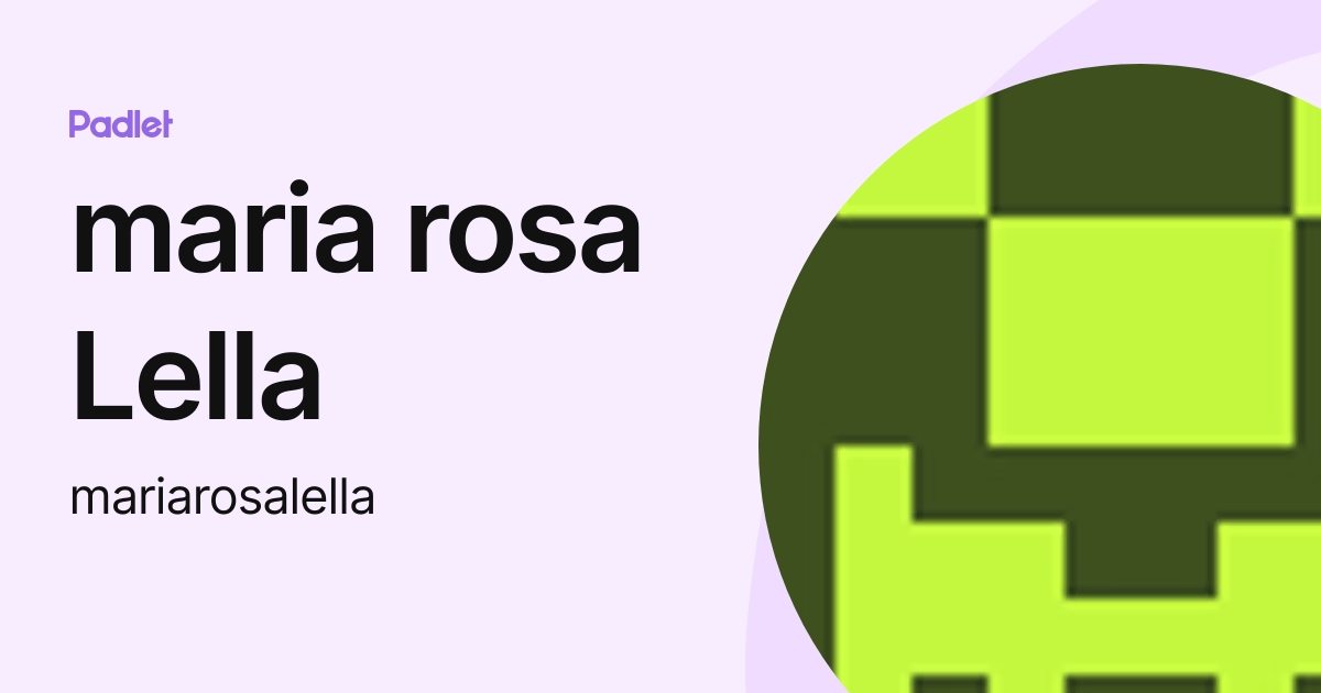 maria rosa Lella (mariarosalella) profile | Padlet