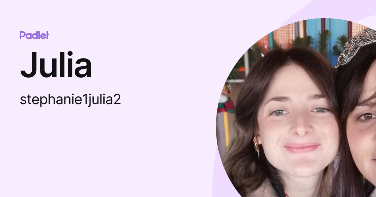 Julia (stephanie1julia2) profile | Padlet