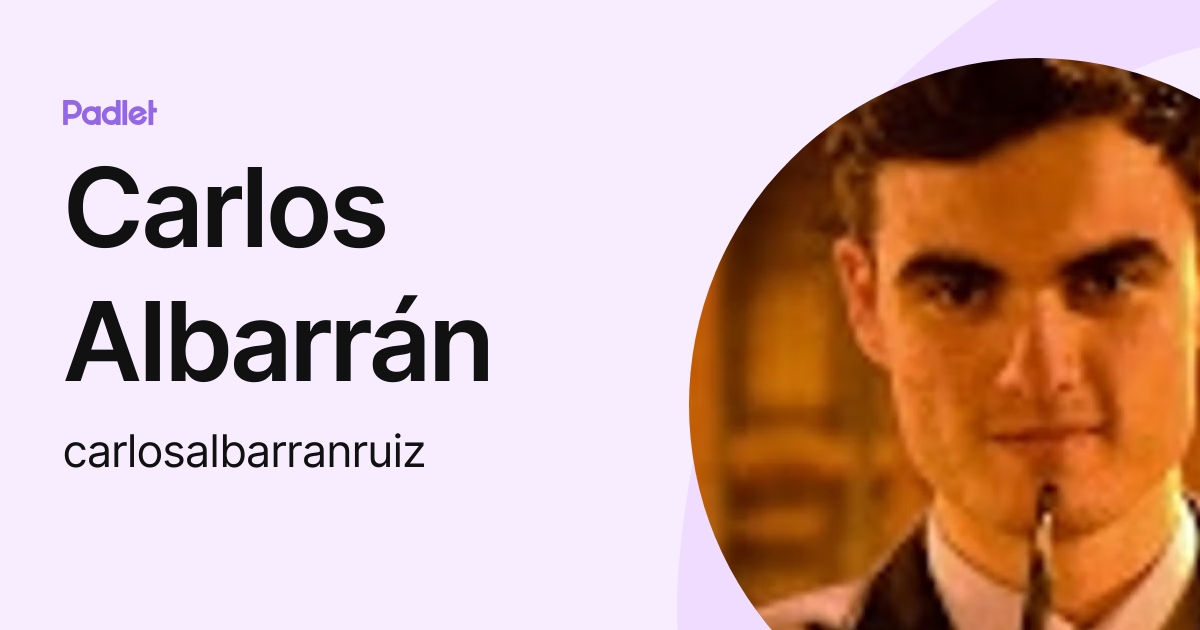 Carlos Albarrán (carlosalbarranruiz) profile | Padlet