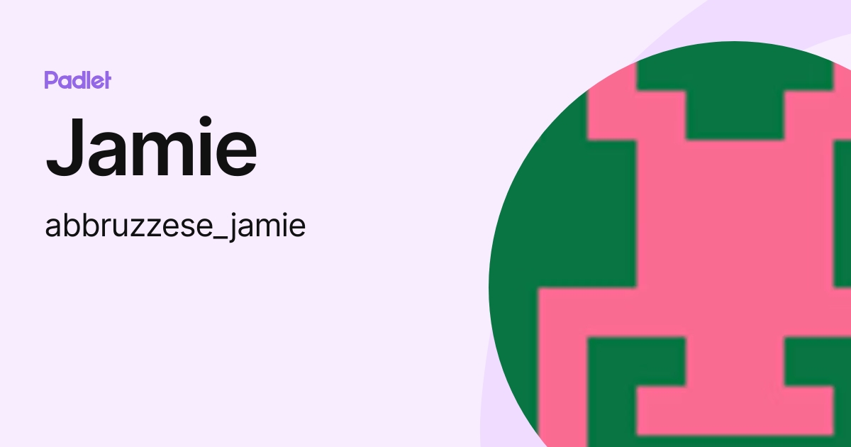 Jamie (abbruzzese_jamie) profile | Padlet