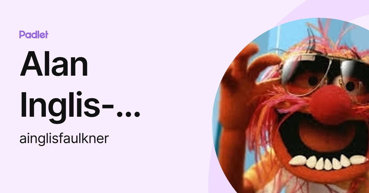 Alan Inglis-Faulkner (ainglisfaulkner) profile | Padlet