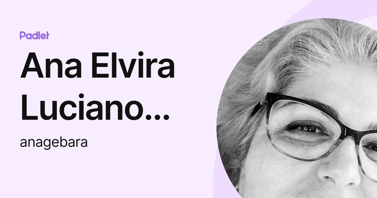 Ana Elvira Luciano Gebara (anagebara) profile | Padlet