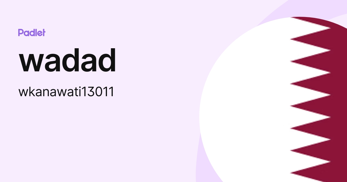 wadad (wkanawati13011) profile | Padlet