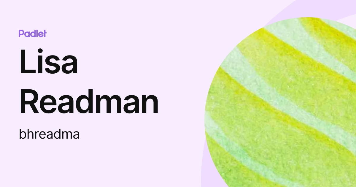 Lisa Readman (bhreadma) profile | Padlet