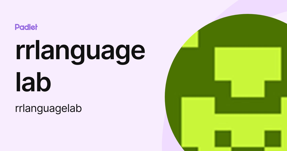 rrlanguage lab (rrlanguagelab) profile | Padlet