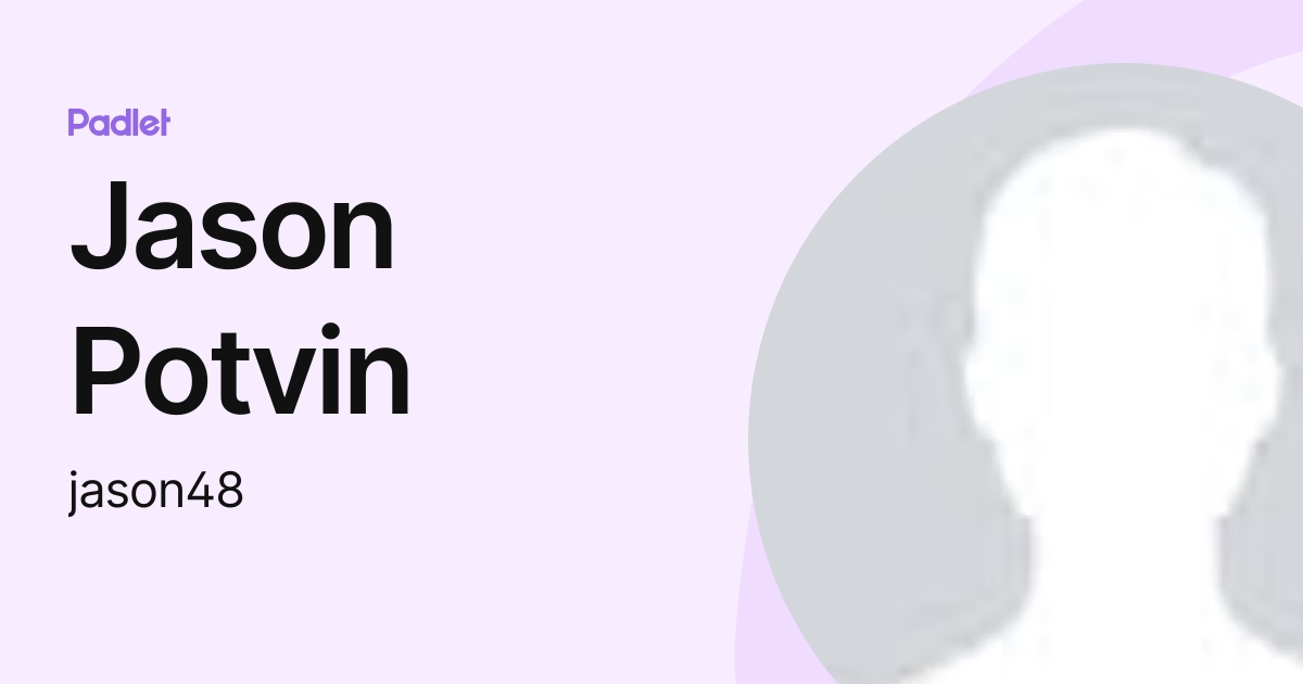 Jason Potvin (jason48) profile | Padlet