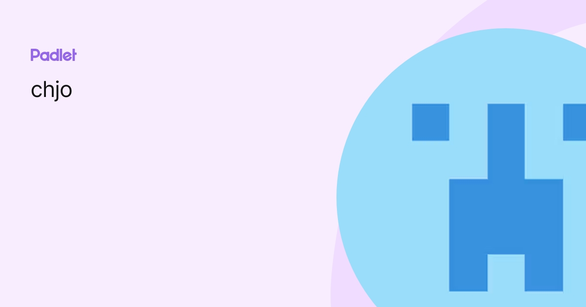 chjo profile | Padlet