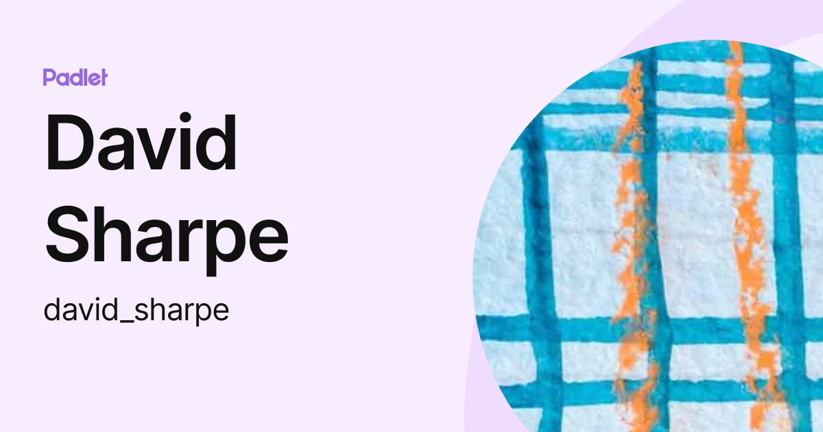 David Sharpe (david_sharpe) profile | Padlet