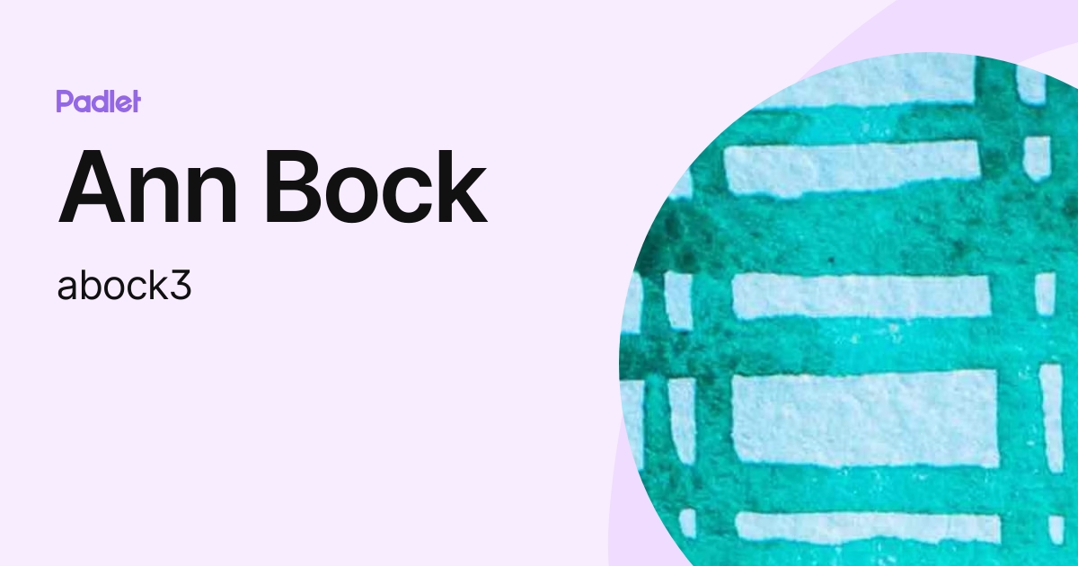 Ann Bock (abock3) profile | Padlet