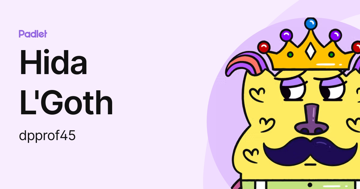 Hida L'Goth (dpprof45) profile | Padlet