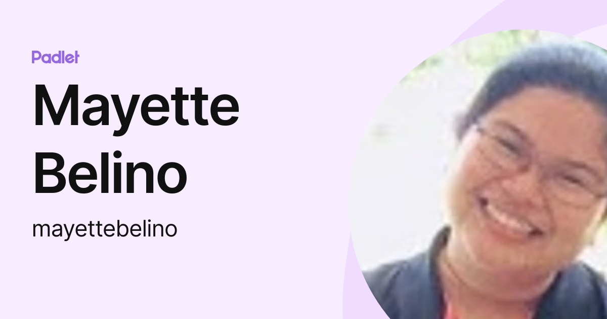 Mayette Belino (mayettebelino) profile | Padlet