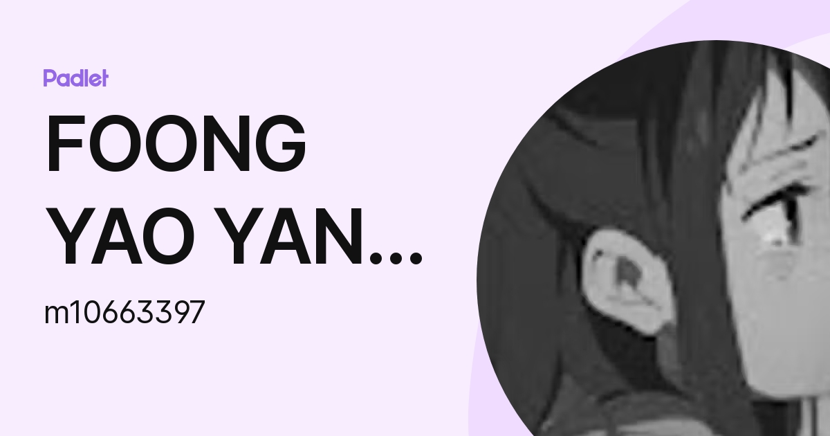 FOONG YAO YAN Moe (m10663397) profile | Padlet