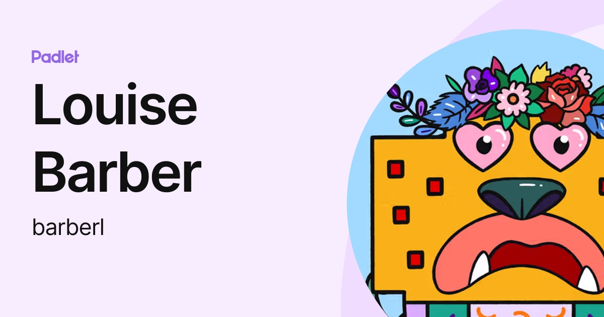 Louise Barber (barberl) profile | Padlet