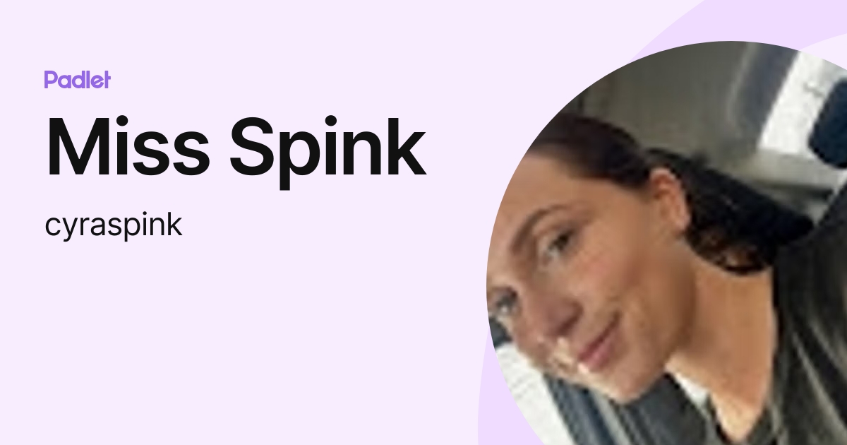 Miss Spink (cyraspink) profile | Padlet