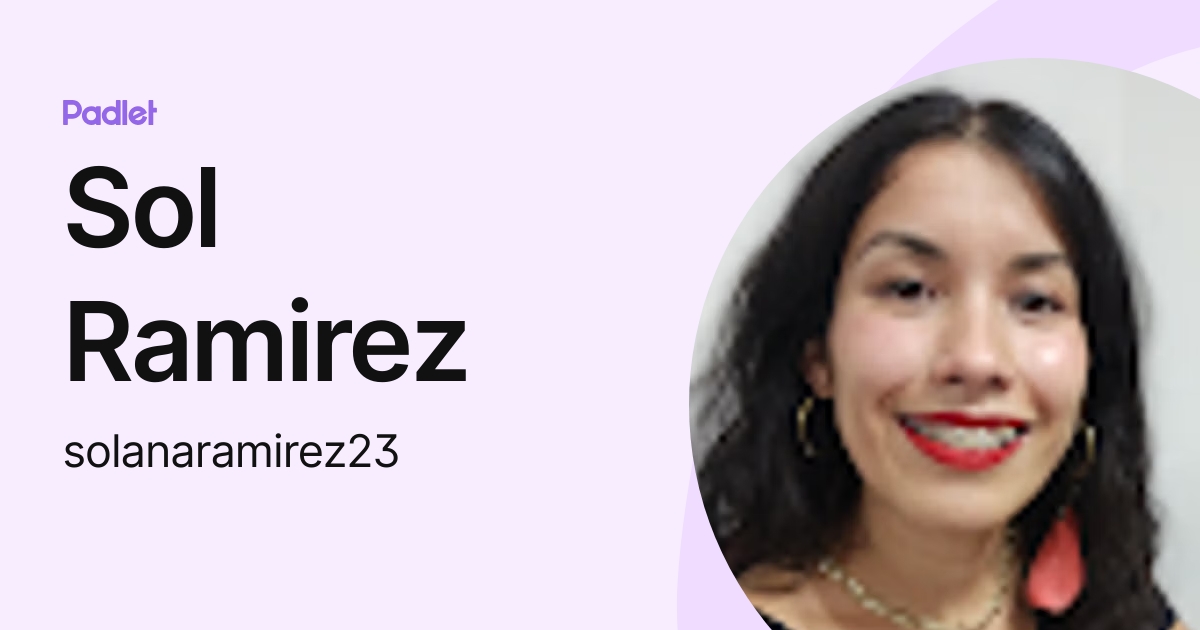 Sol Ramirez (solanaramirez23) profile | Padlet
