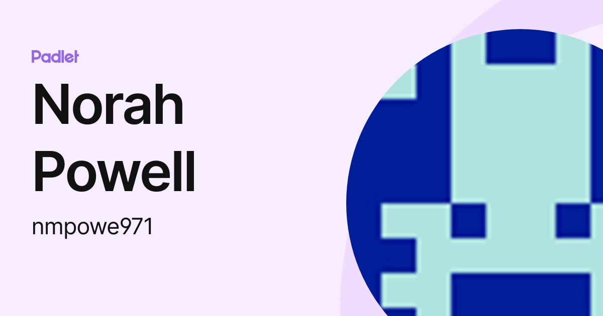 Norah Powell (nmpowe971) profile | Padlet