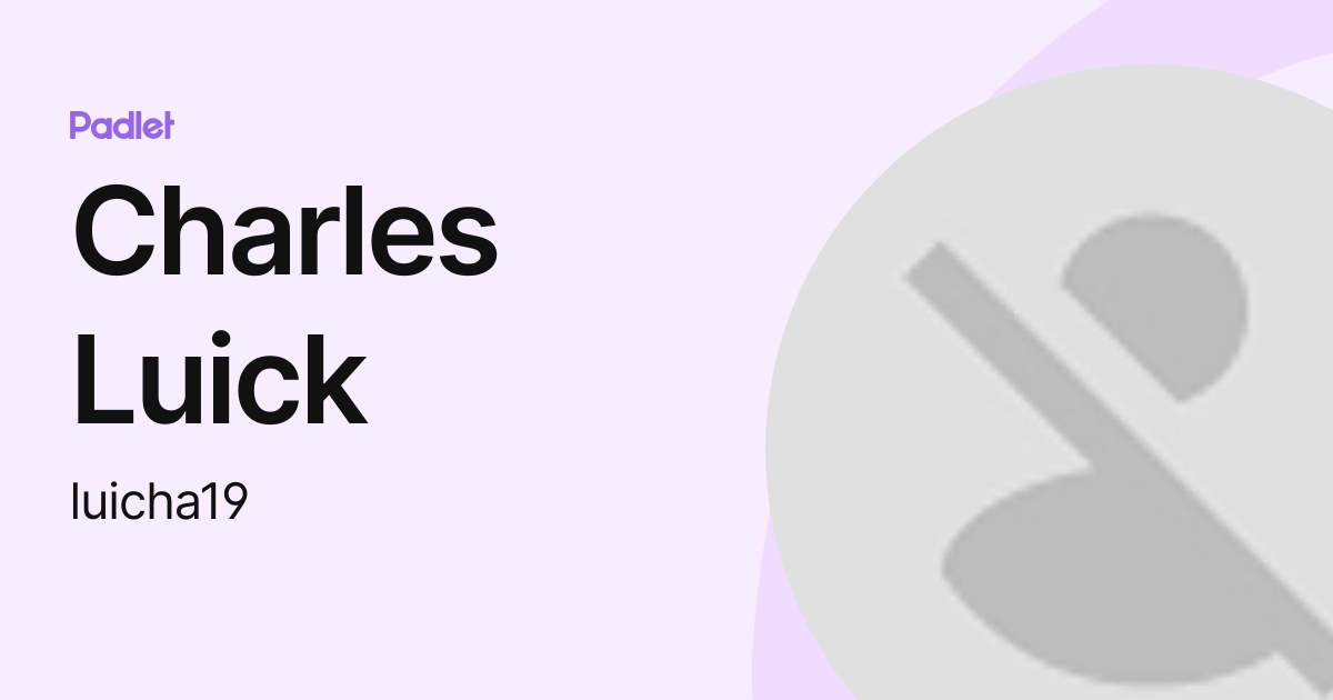 Charles Luick (luicha19) profile | Padlet