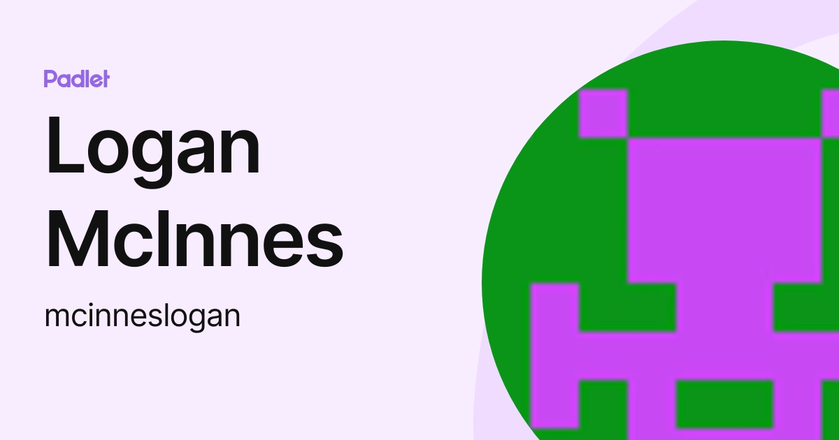 Logan McInnes (mcinneslogan) profile | Padlet